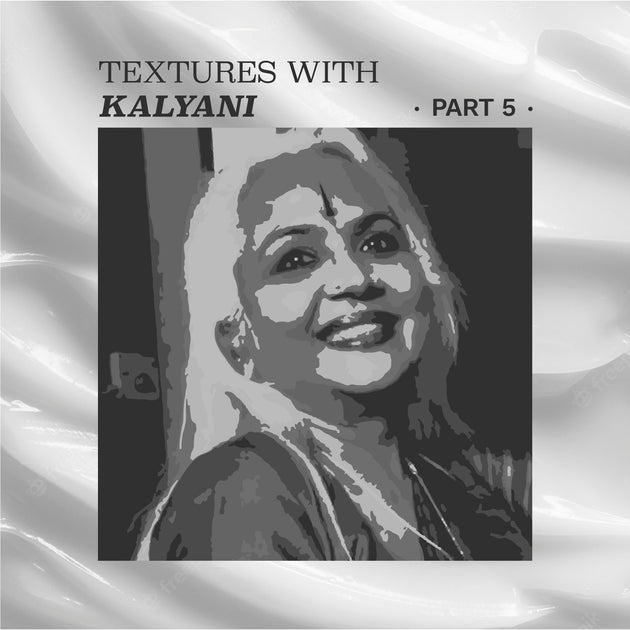 Textures with Kalyani- EP5 – Shuttles and Needles